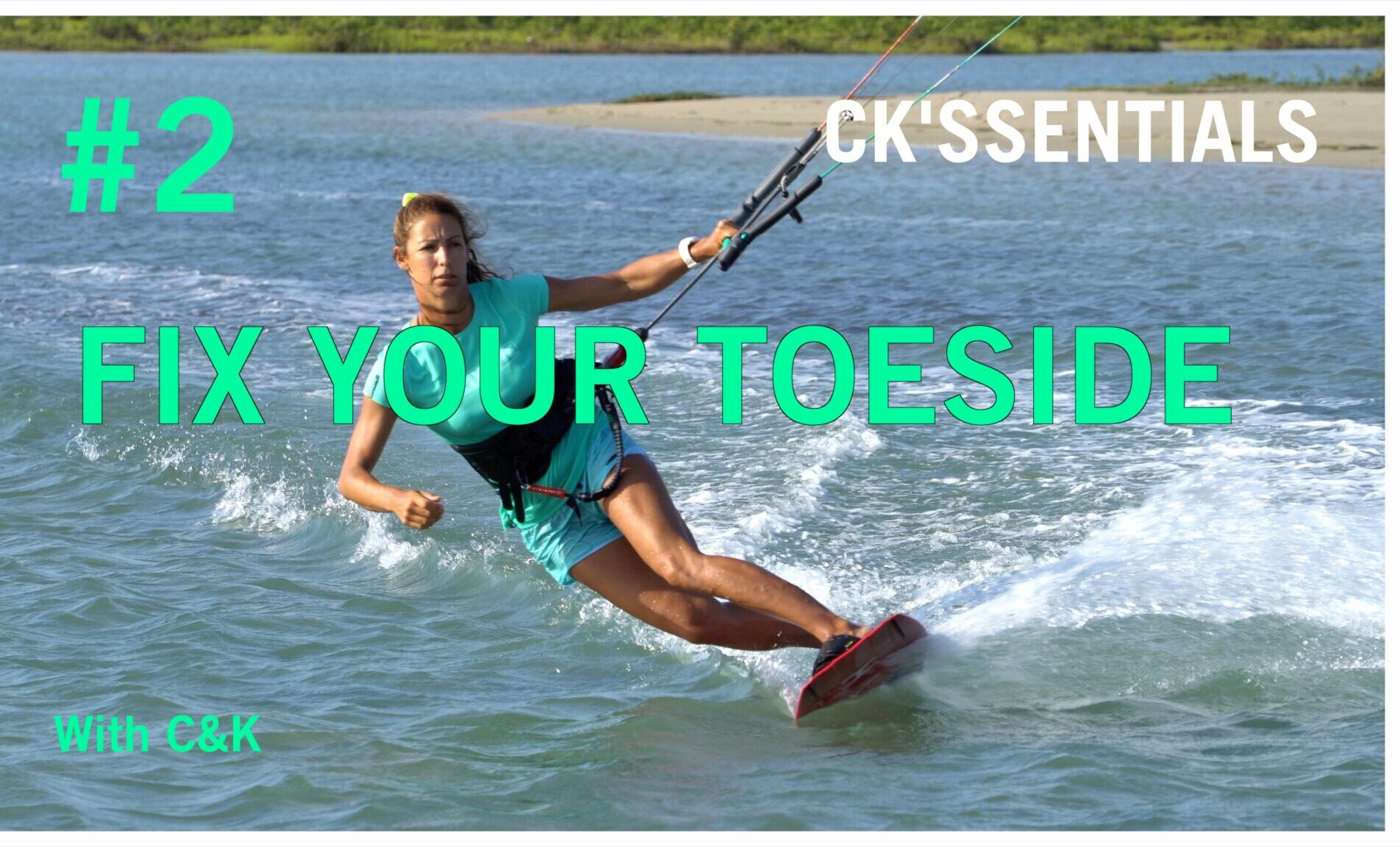 CK’SSENTIALS #2 | Kitesurfing Coaching Holidays and Clinics | CK ...