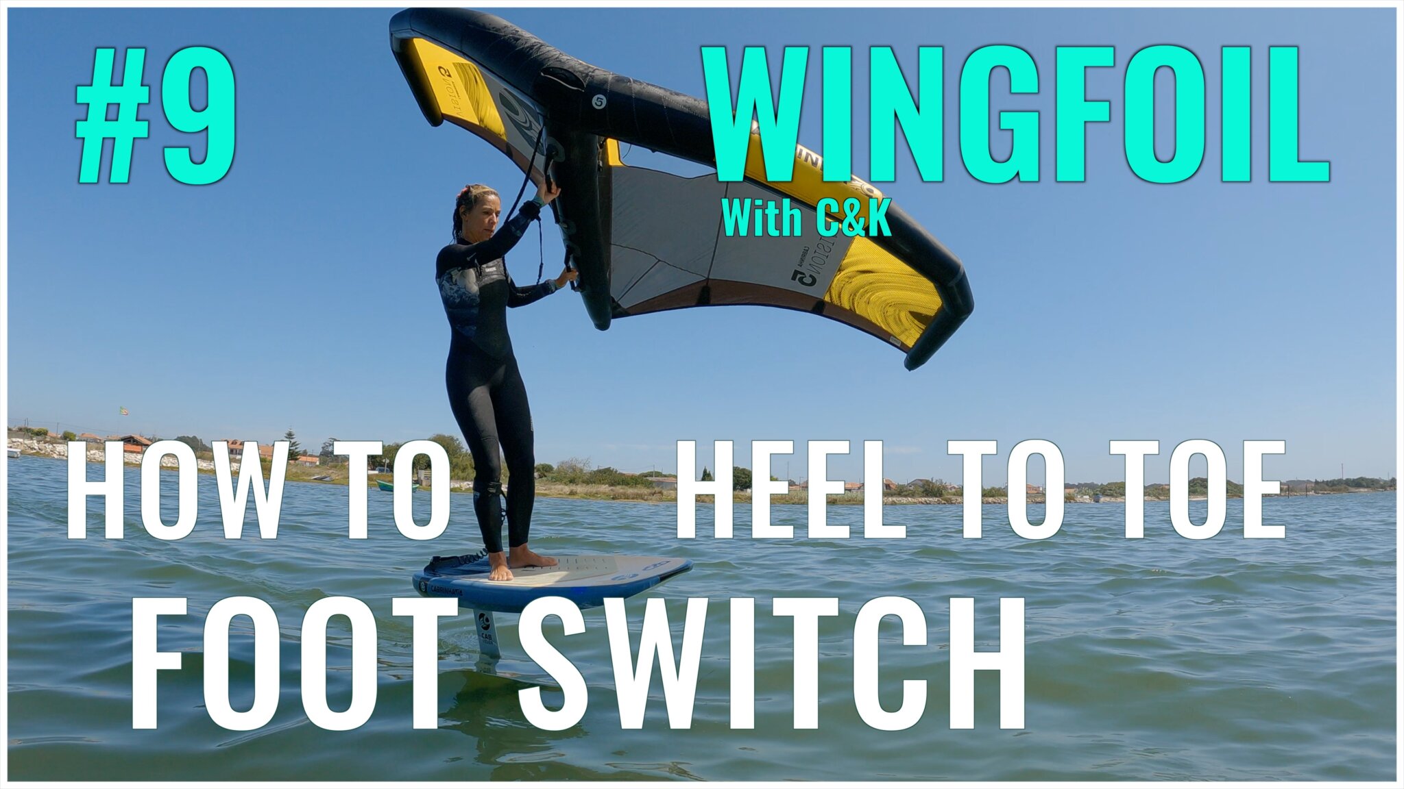 How To Switch Feet Wingfoil | Kitesurfing Coaching Holidays and Clinics ...