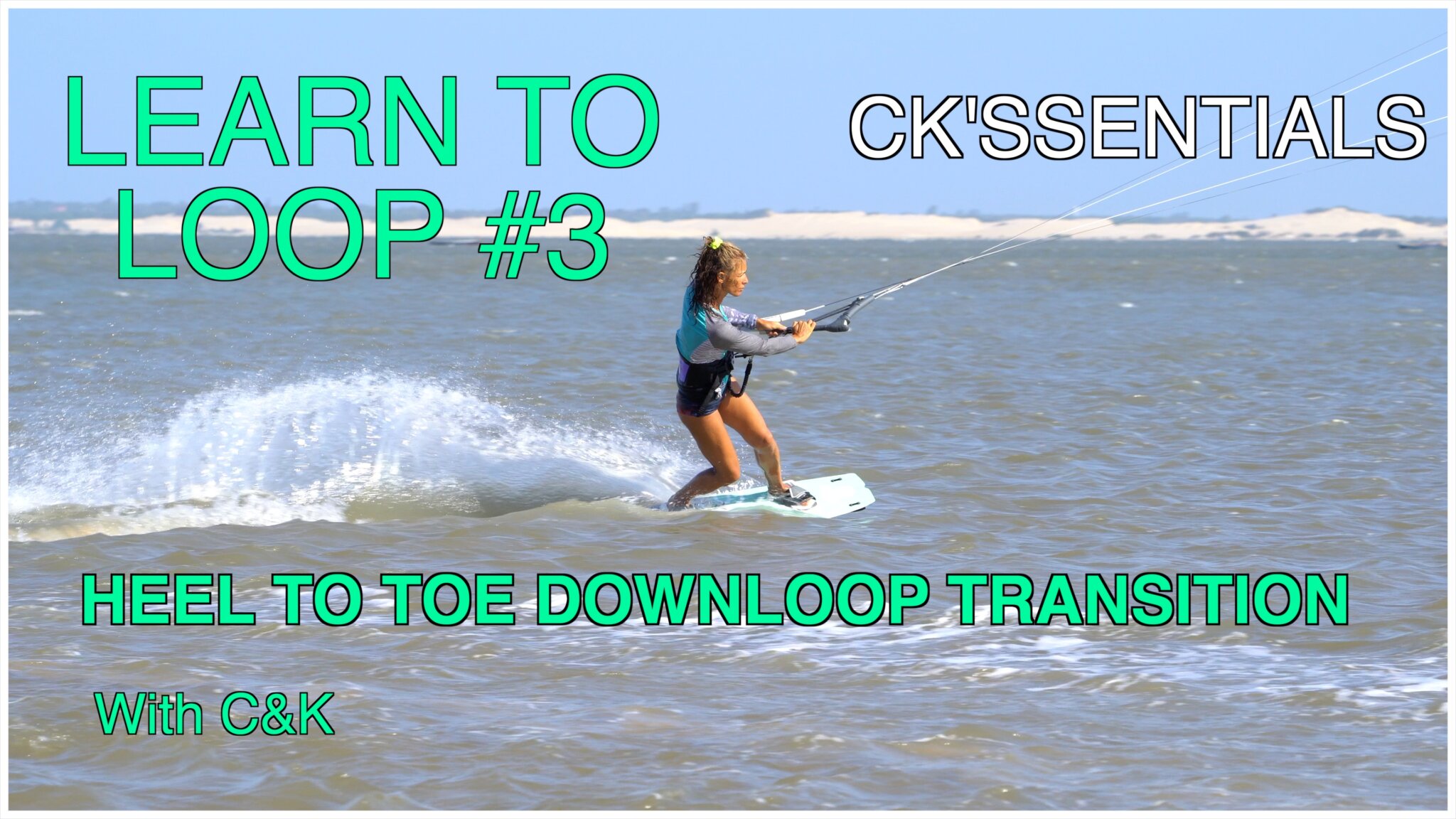 Learning to Loop #3 – Heel to Toe Down Loop Transition | Kitesurfing ...