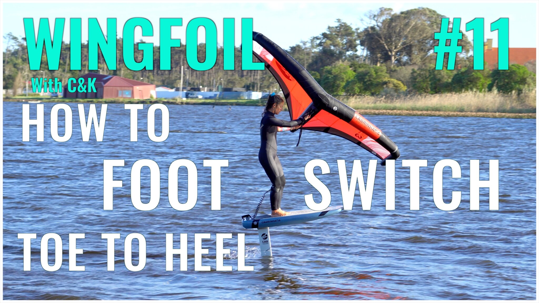 Wingfoil – Foot Switch Toe to Heel… | Kitesurfing Coaching Holidays and ...